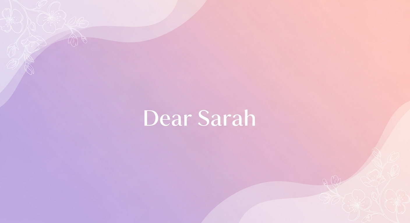 Dear Sarah - Your AI Confidante
